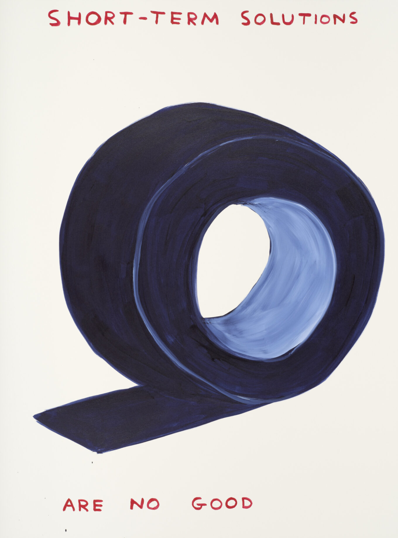 Untitled 'Short-Term Solutions' - David Shrigley